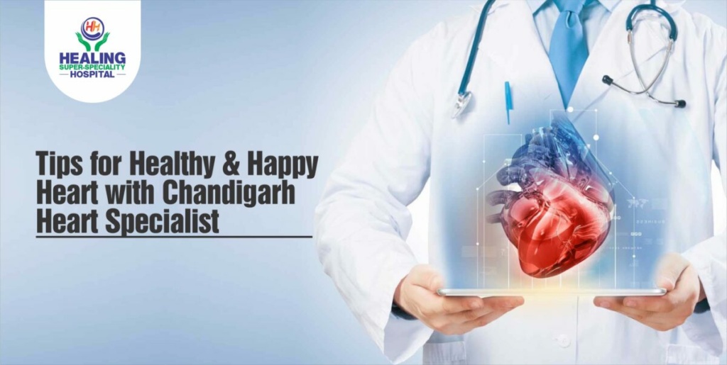 Tips for Healthy & Happy Heart with Chandigarh Heart Specialist ...