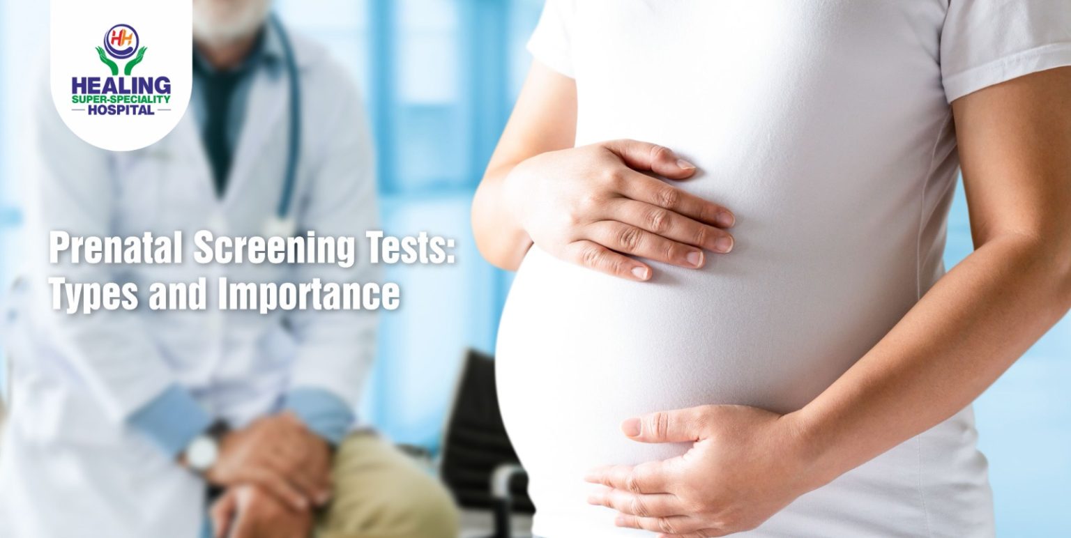 Prenatal Screening Tests: Types and Importance - Healing Hospital